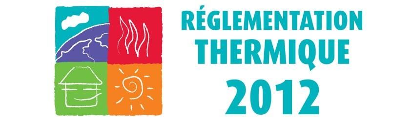 La RT 2012, c'est quoi ? - Distriartisan